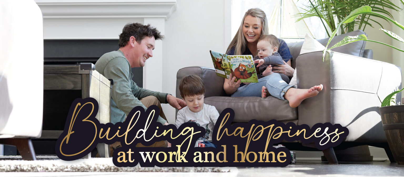 Building happiness at work and home - Building Happiness